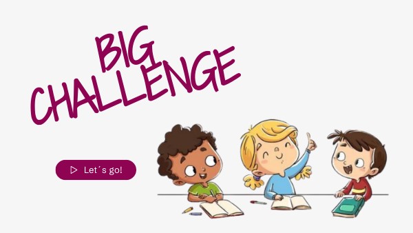 BIG CHALLENGE- practice