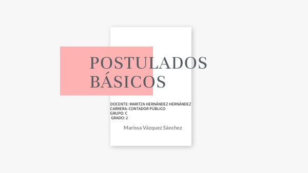 Postulados Básicos MARISSA VÁZQUEZ | Genially