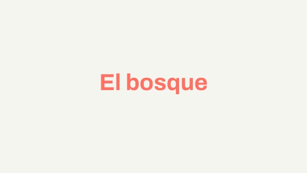 EL BOSQUE | Genially