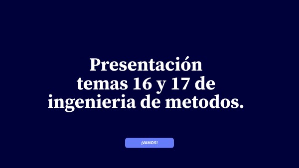 Proyecto Modular - Ingeniería de métodos Act. 3 | Genially