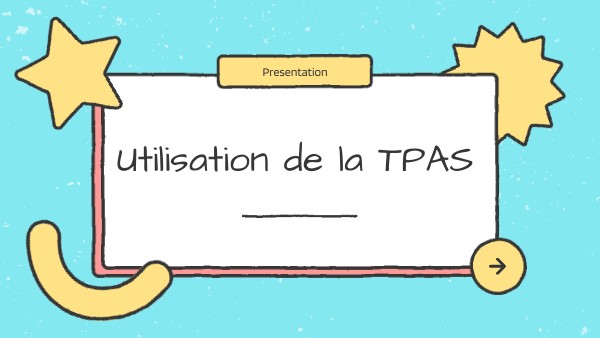 TPAS- Utilisation | Genially