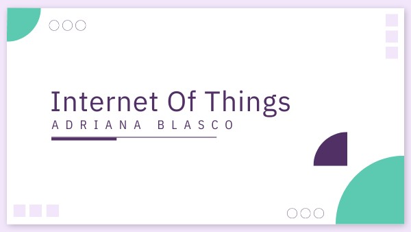 Internet Of Things | Genially