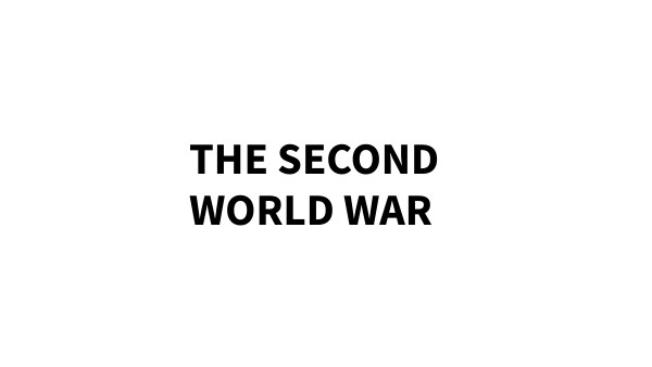 The second world war | Genially