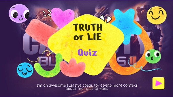 Truth or lie quiz | Genially