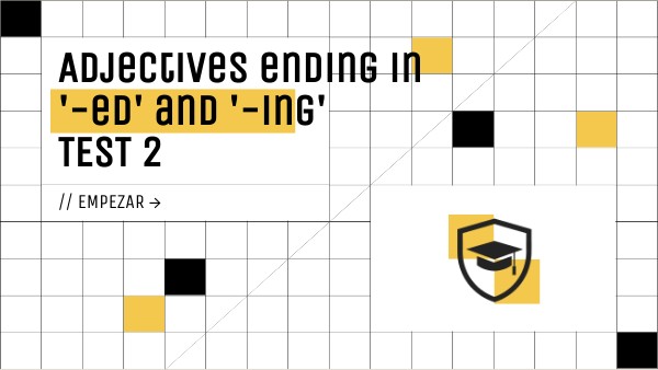 Adjectives ending in '-ed' and '-ing': 2 | Genially