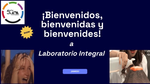 Bienvenidos a Laboratorio Integral | Genially