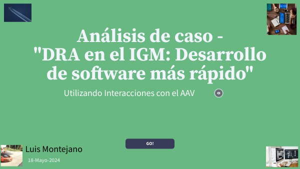 Analisis de Caso 1 - DRA en el IGM: Desarrollo de software más rápido