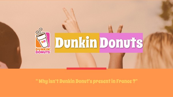 DUNKIN DONUTS