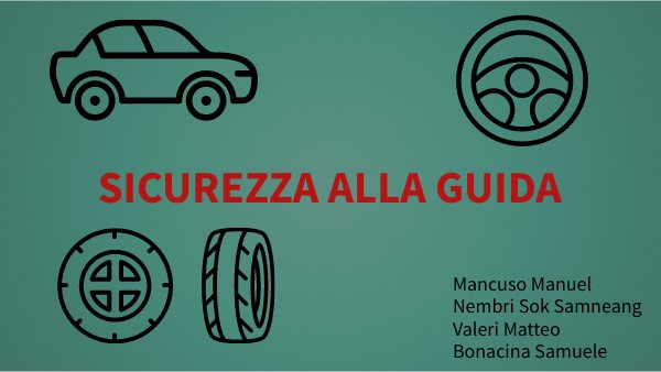 La sicurezza alla guida | Genially