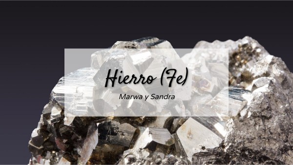 Química Hierro (Fe) | Genially
