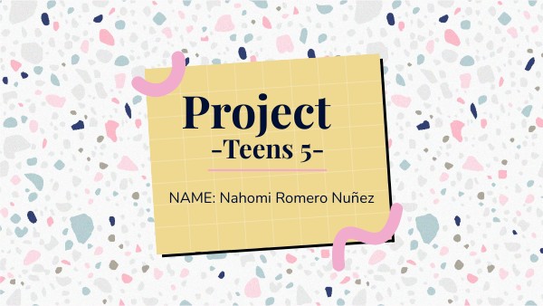 Proyect teens 5 | Genially