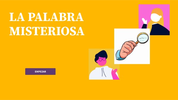 La palabra misteriosa | Genially