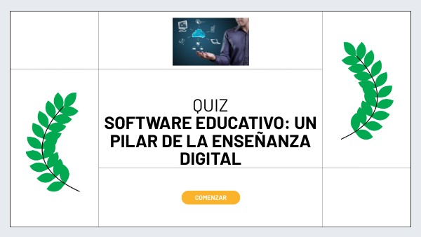 SOFTWARE EDUCATIVO: UN PILAR DE ENSEÑANZA DIGITAL | Genially