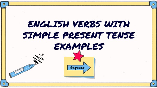 ENGLISH VERBS AND THE SIMPLE PRESENT TENSE | Genially