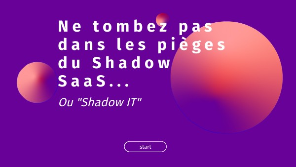 Shadow SaaS 2.0 | Genially