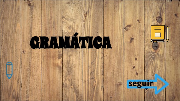 GRAMÁTICA
