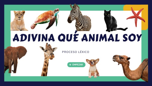 ¿QUÉ ANIMAL SOY? | Genially