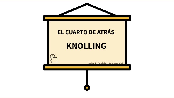 KNOLLING (El cuarto de atrás) | Genially