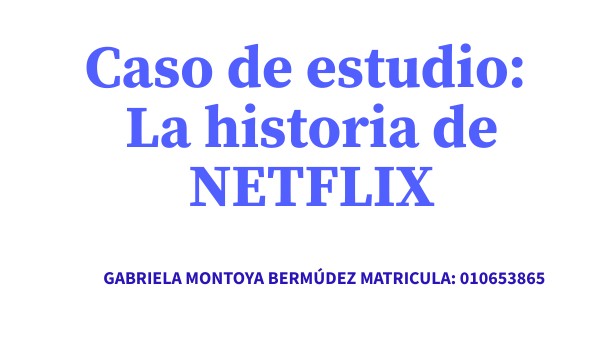 HISTORIA DE NETFLIX | Genially