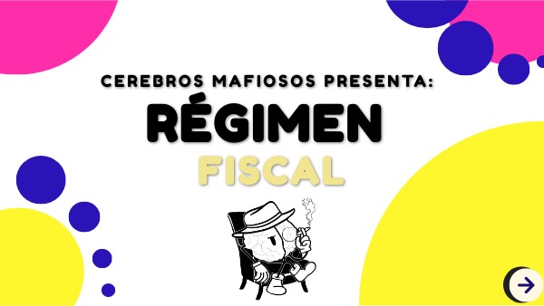 Régimen Fiscal | Genially