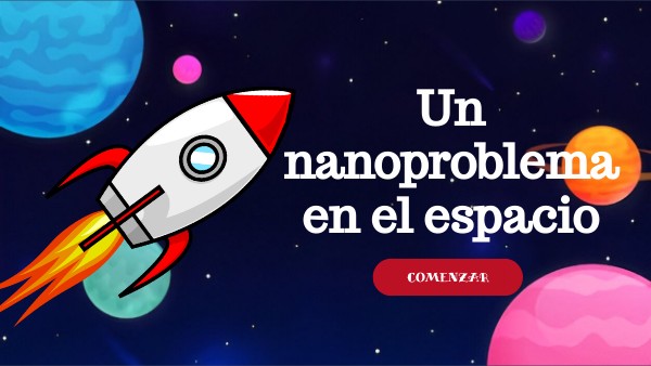 ESCAPE ROOM "Un nanoproblema en el espacio" | Genially