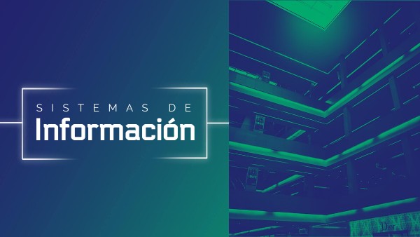 Los Sistemas de Información | Genially