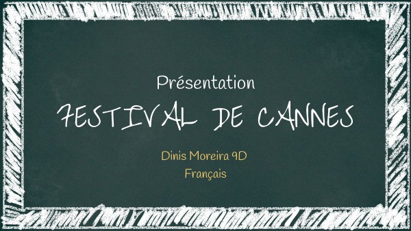 Festival de Cannes / Dinis Moreira / 9D | Genially