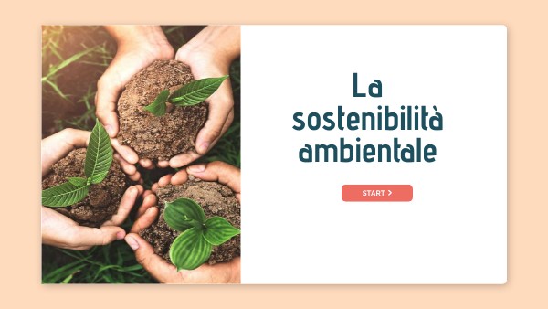 LA SOSTENIBILITÀ AMBIENTALE | Genially