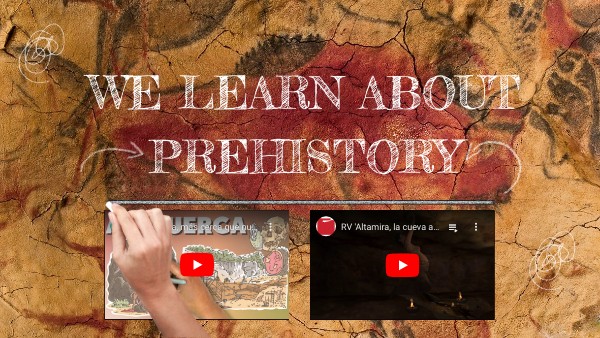 Learning situation: We learn about prehistory | Genially