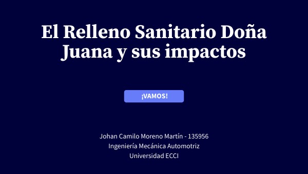 Impactos generados por el Relleno Sanitario Doña Juana | Genially