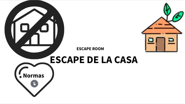 ESCAPE ROOM (escape de la casa) | Genially