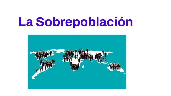 Presentación sobre la Sobrepoblación (Armenta Martínez José Daniel ...