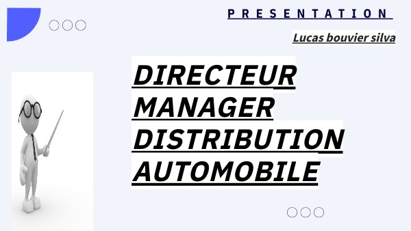 directeur manager de distribution automobile | Genially