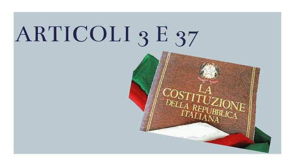 ARTICOLO 3 E 37 | Genially
