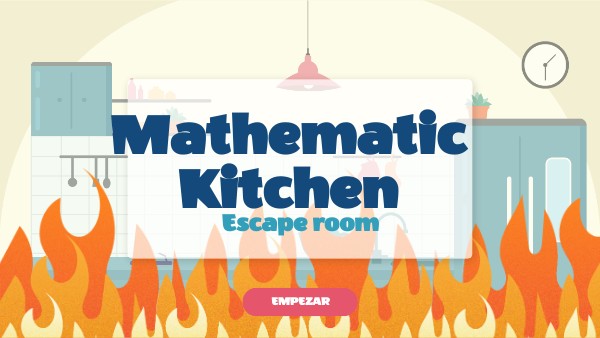 16B.ESCAPE Mathematic KITCHEN | Genially