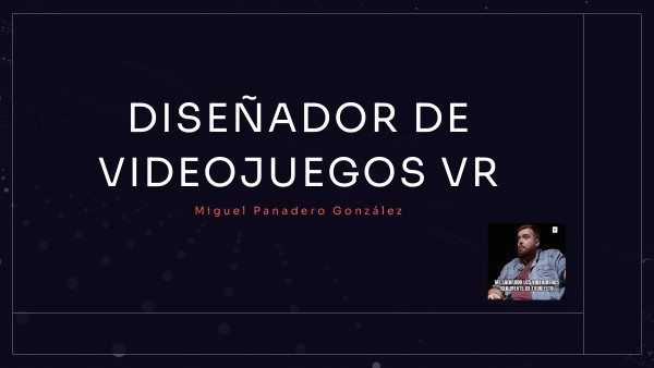 Diseñador de videojuegos VR | Genially