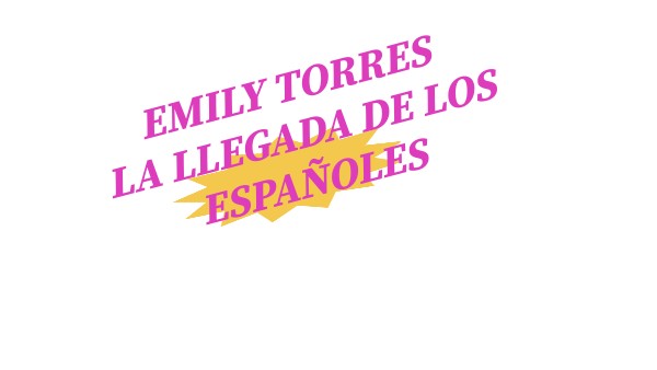TRABAJO EMILY TORRES | Genially