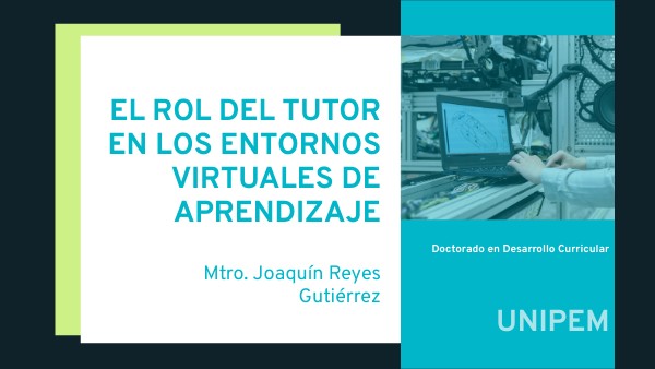 EL ROL DEL TUTOR EN ENORNOS DE APRENDIZAJE | Genially