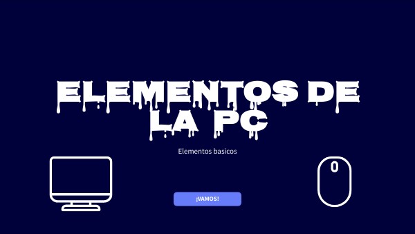 Presentación elementos de la pc | Genially
