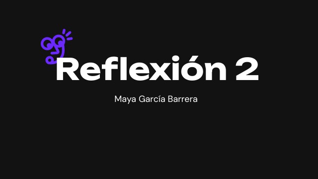 Reflexión 2 | Genially