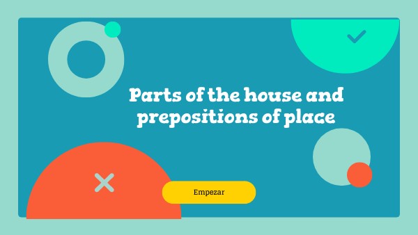 Parts of the house and prepositions of place | Genially
