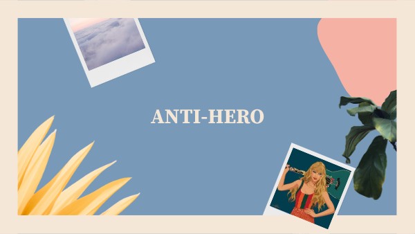 ANTI HERO TAYLOR SWIFT | Genially