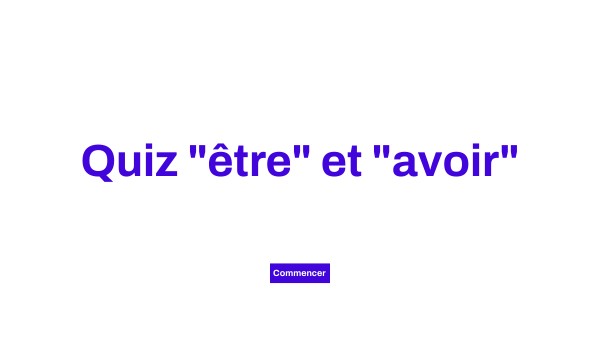 Quiz être et avoir