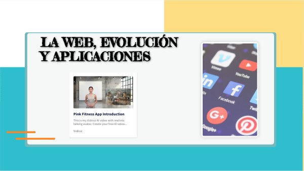 LA WEB, EVOLUCION Y APLICACIONES_TAREA3 | Genially