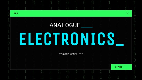 ANALOGUE ELECTRONICS | Genially