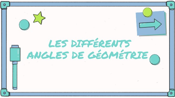 Les différents angles de géométrie