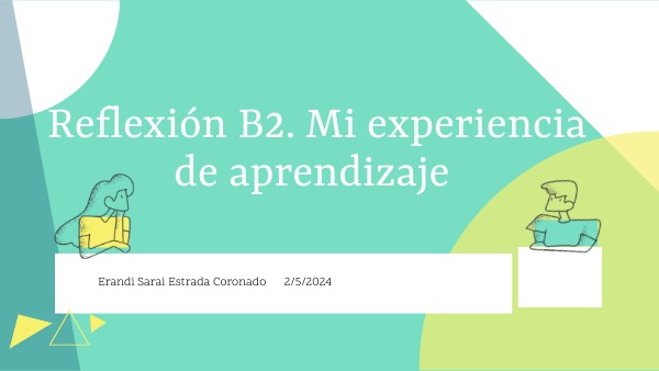 Reflexión B2. Mi experiencia de aprendizaje