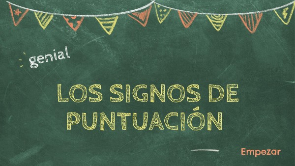 Presentación LOS SIGNOS DE PUNTUACIÓN | Genially
