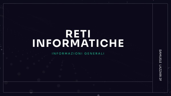 Presentazione reti informatiche | Genially