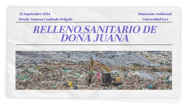 Relleno sanitario de Doña Juana - Impactos | Genially